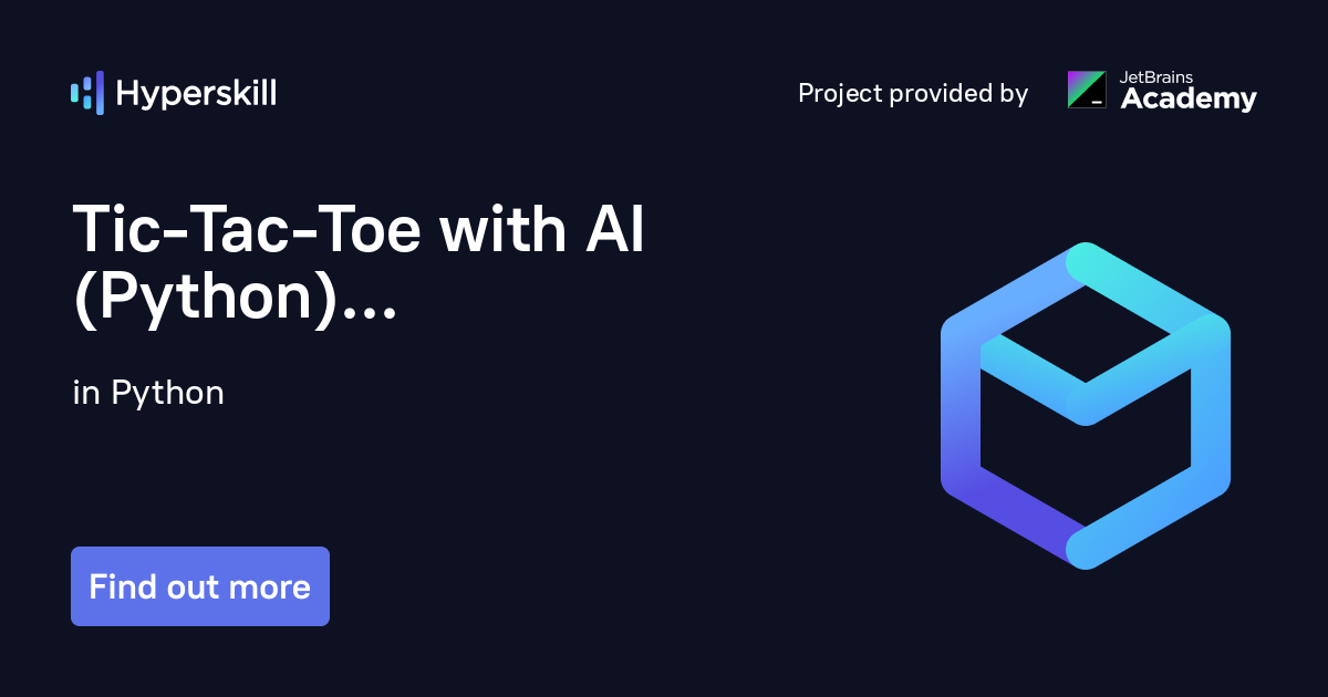 Tic-Tac-Toe with AI (Python) · Hyperskill