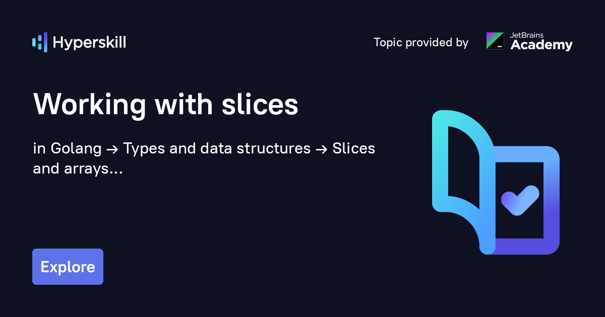 Knowledge verification · Working with slices · Hyperskill
