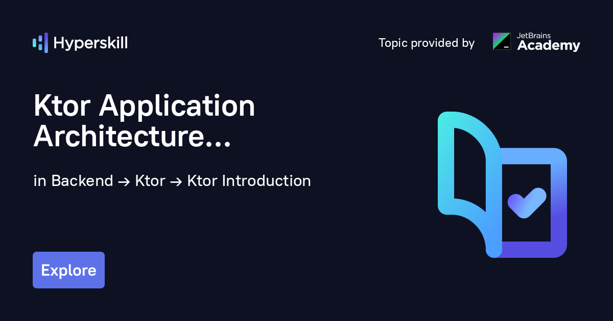 Ktor Application Architecture · Hyperskill