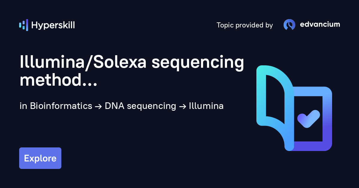 Illumina/Solexa sequencing method · Hyperskill