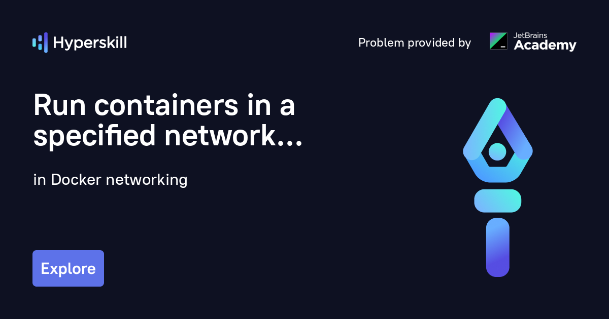 Knowledge verification · Run containers in a specified network · Hyperskill