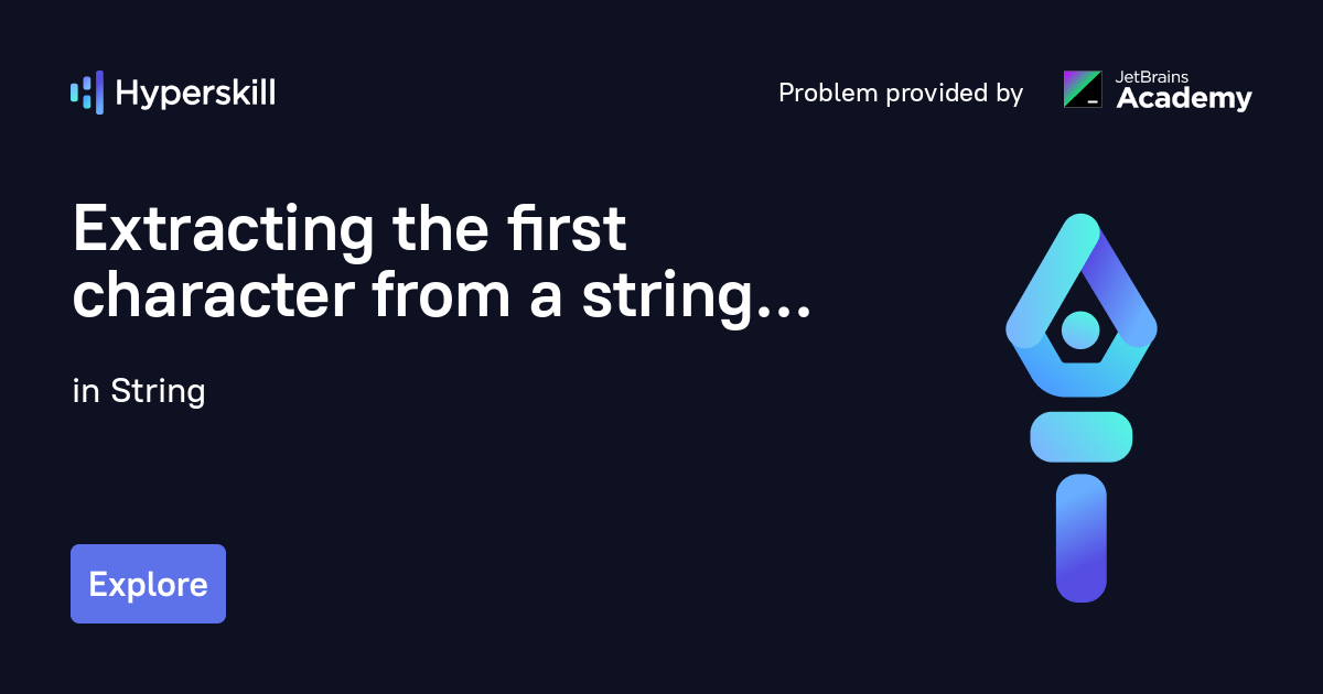 Daily challenge · Extracting the first character from a string · Hyperskill