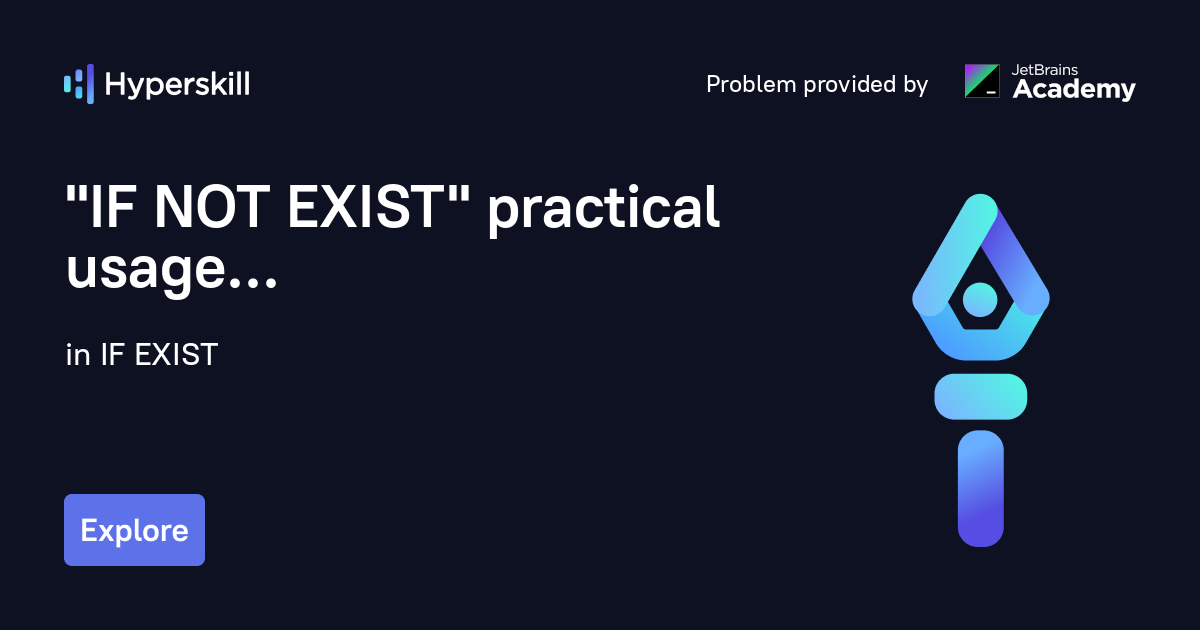 Knowledge verification · \"IF NOT EXIST\" practical usage · Hyperskill