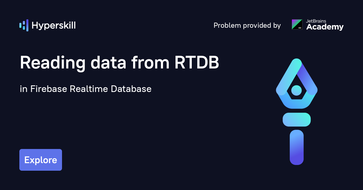 Reading data from RTDB · Firebase Realtime Database · Hyperskill