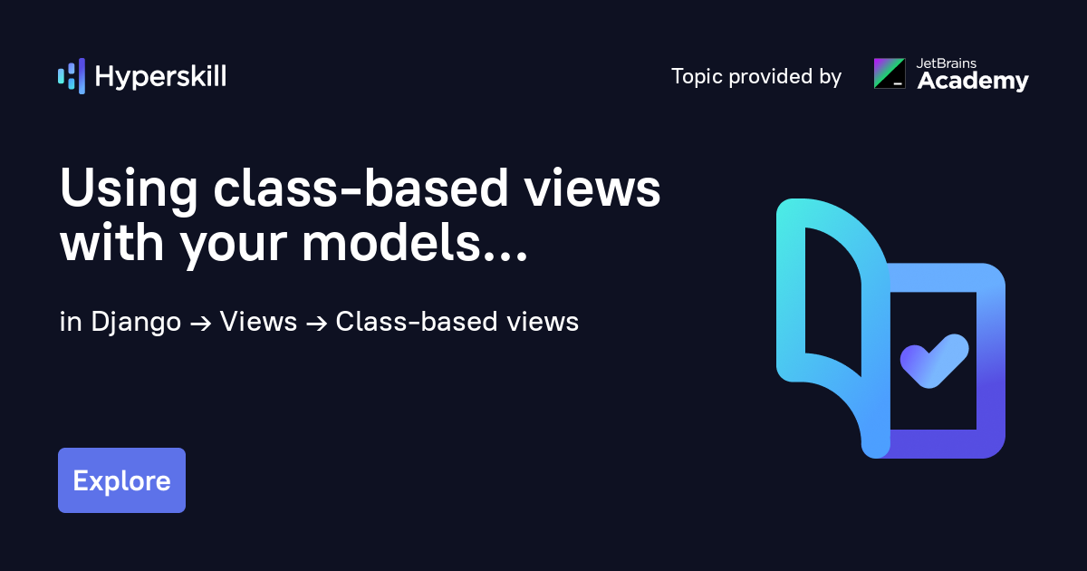 Using class-based views with your models · Hyperskill
